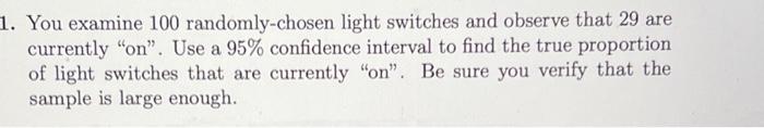 Solved 1. You examine 100 randomly-chosen light switches and | Chegg.com