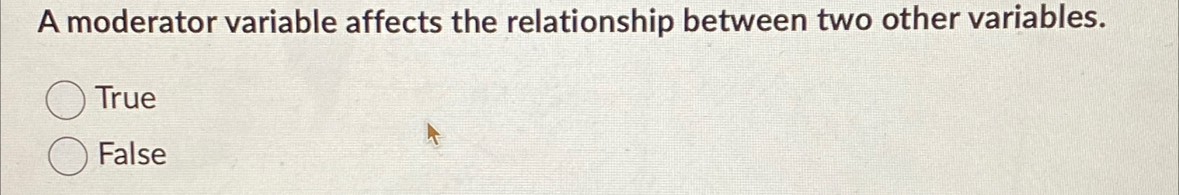 Solved A moderator variable affects the relationship between | Chegg.com