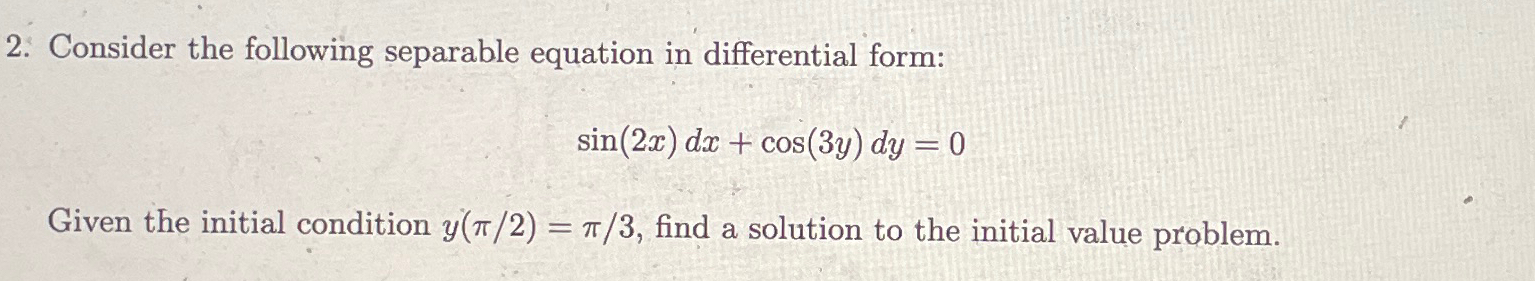 Consider the following separable equation in | Chegg.com