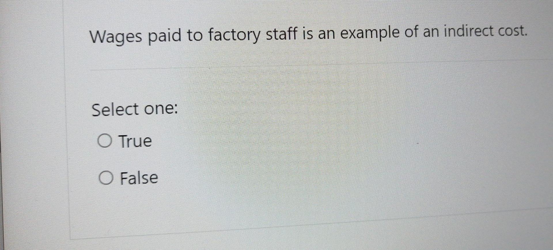 Solved Wages paid to factory staff is an example of an | Chegg.com