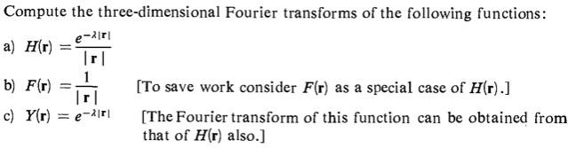 Solved Compute the three-dimensional Fourier transforms of | Chegg.com