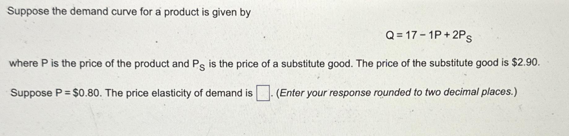 Solved Suppose the demand curve for a product is given | Chegg.com