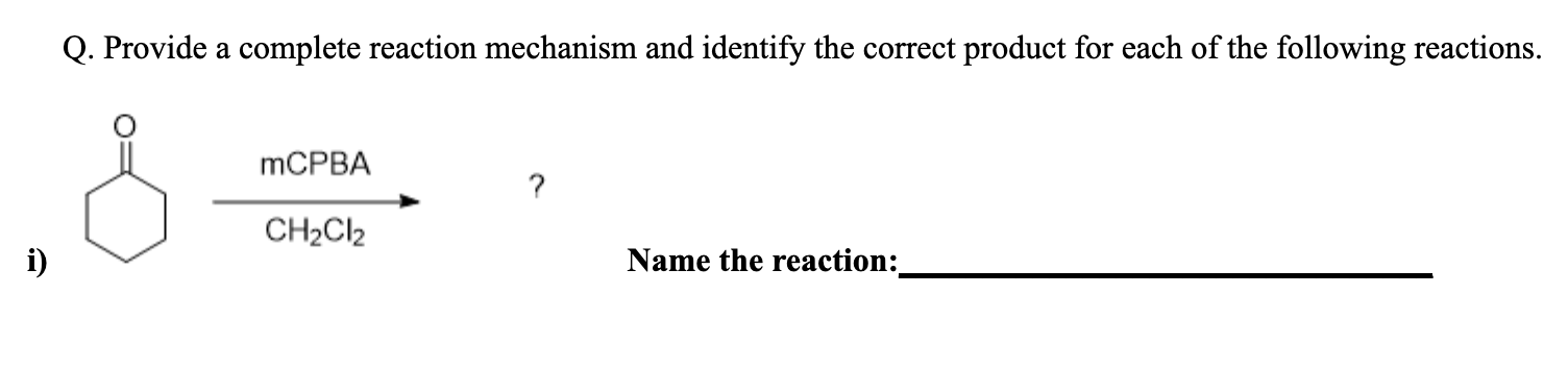 Solved Q. ﻿Provide a complete reaction mechanism and | Chegg.com