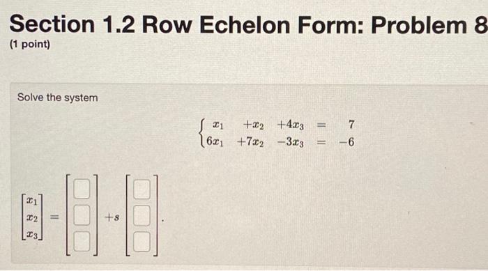 Solved Section 1 2 Row Echelon Form Problem 1 Point Solve