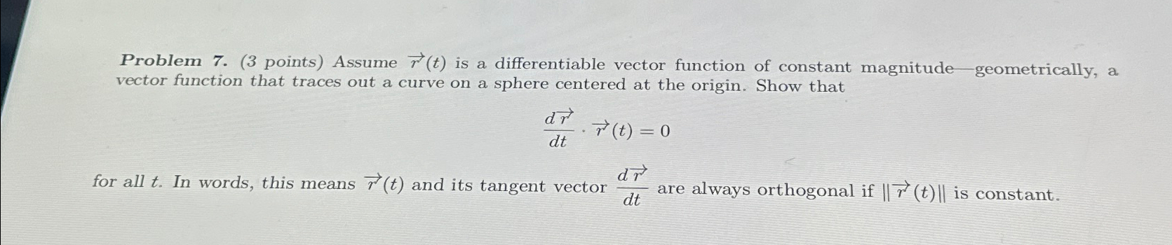 Solved Problem 7. (3 ﻿points) ﻿Assume vec(r)(t) ﻿is a | Chegg.com