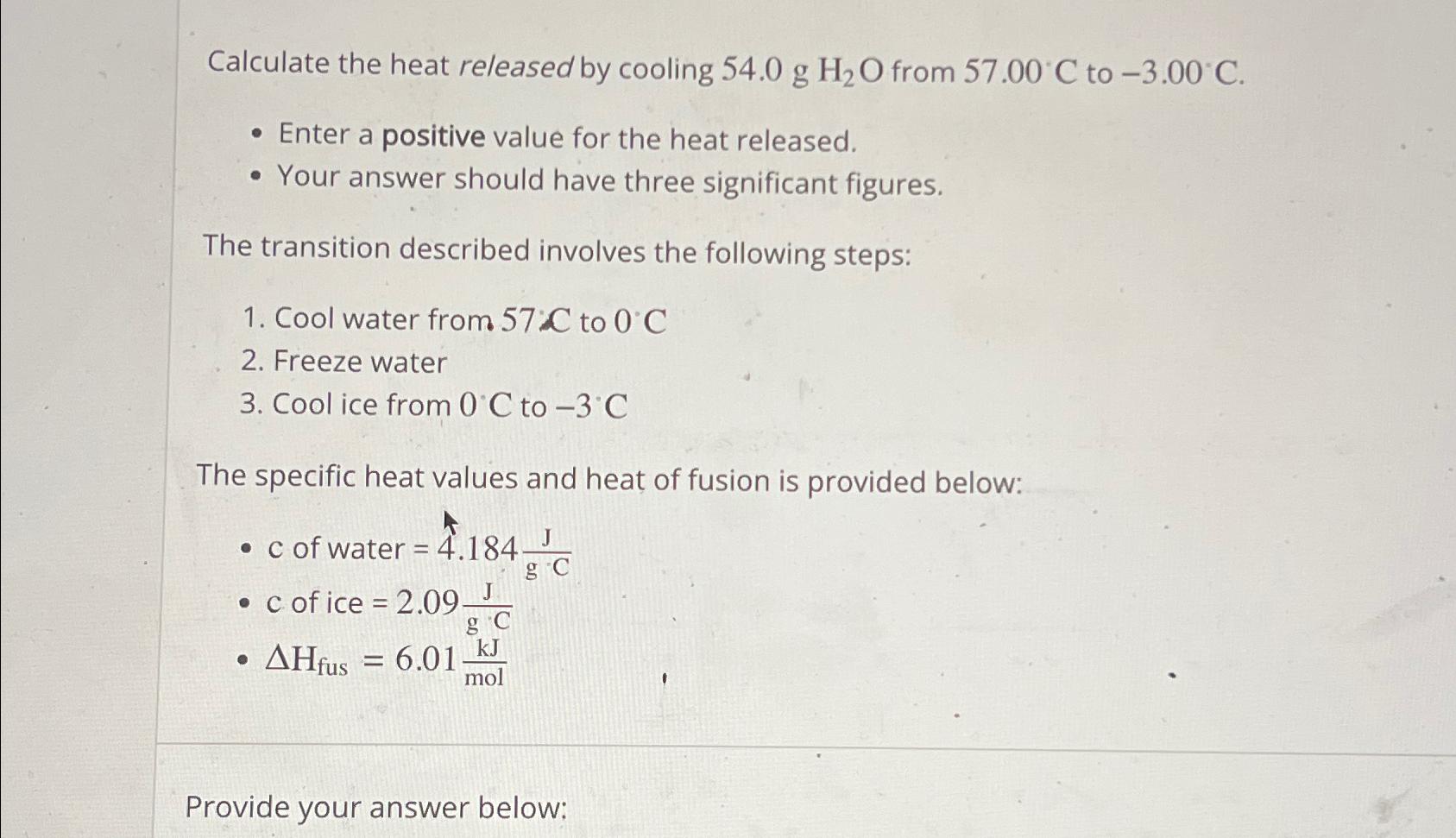 Solved Calculate the heat released by cooling 54.0gH2O ﻿from | Chegg.com