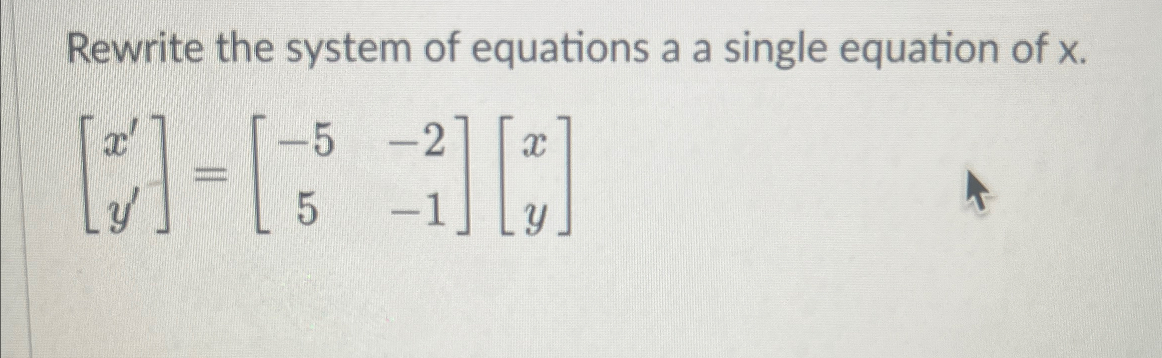 Solved Rewrite the system of equations a a single equation | Chegg.com