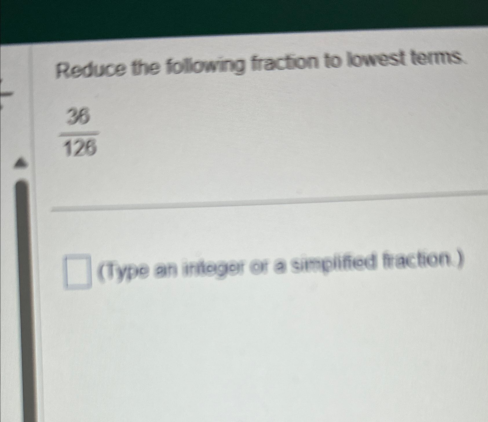 Solved Reduce the following fraction to lowest | Chegg.com