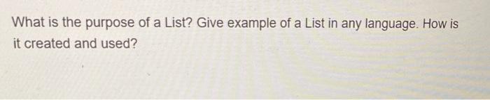 Solved What is the purpose of a List? Give example of a List | Chegg.com