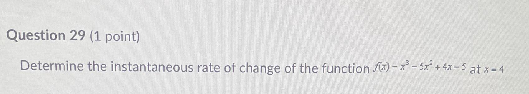 Solved Question 29 (1 ﻿point)Determine the instantaneous | Chegg.com