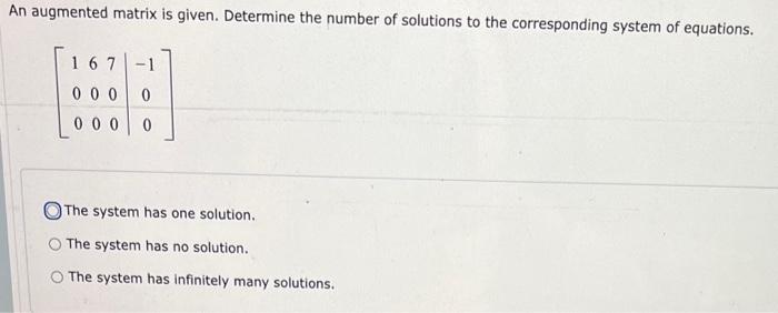 Solved An augmented matrix is given. Determine the number of | Chegg.com