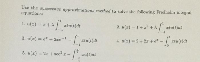 Solved Use the successive approximations method to solve the | Chegg.com