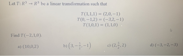 Solved Let T: R3 - R3 be a linear transformation such that | Chegg.com