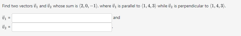 Solved Find two vectors vec(v)1 ﻿and vec(v)2 ﻿whose sum is | Chegg.com