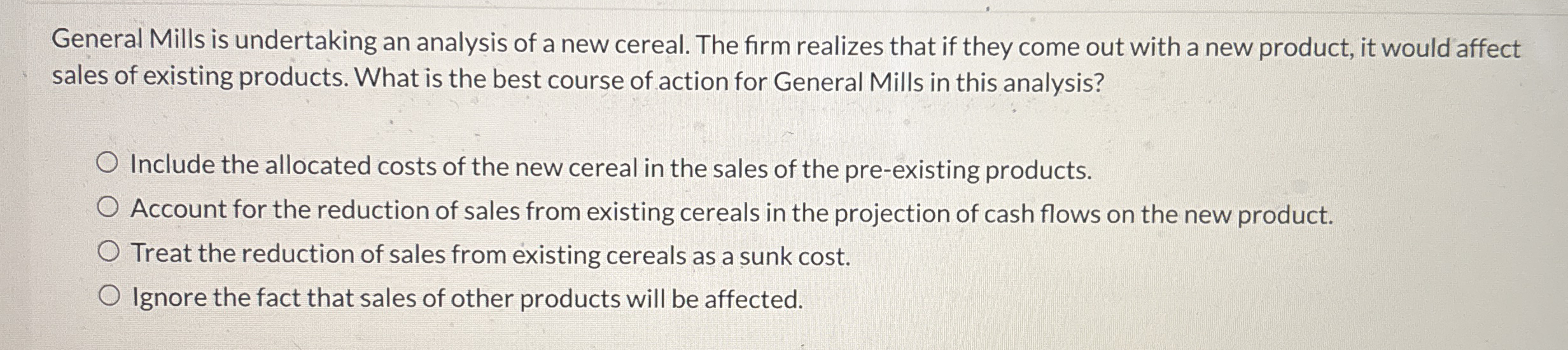 Solved General Mills is undertaking an analysis of a new | Chegg.com
