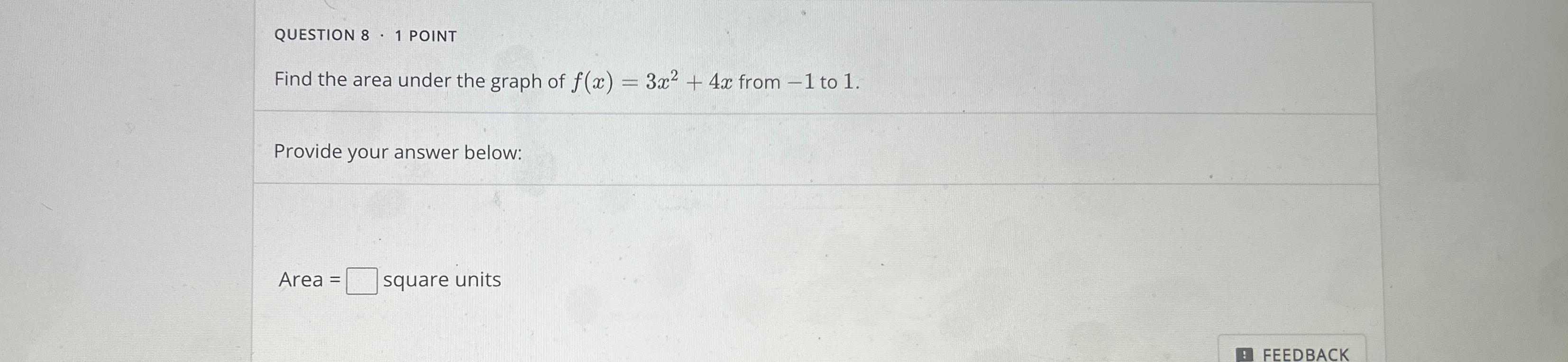 Solved QUESTION 8 - 1 ﻿POINTFind the area under the graph of | Chegg.com