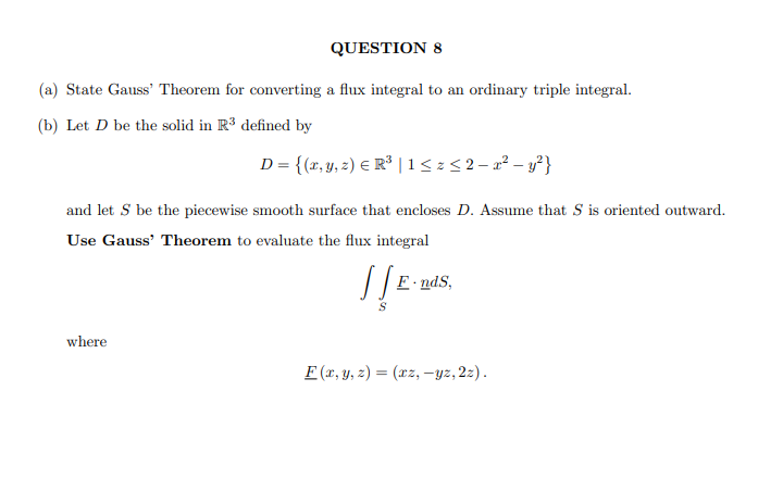 Solved (a) State Gauss' Theorem for converting a flux | Chegg.com