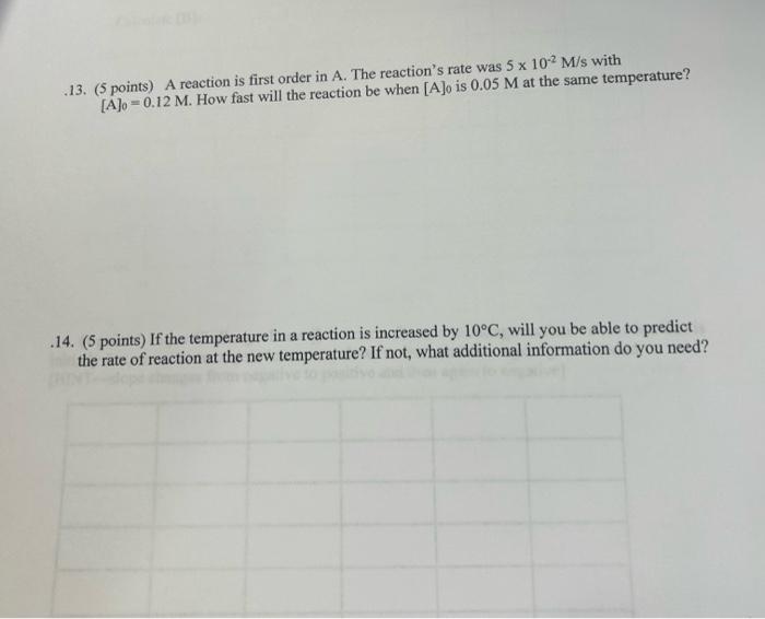 Solved 13. (5 points) A reaction is first order in A. The | Chegg.com