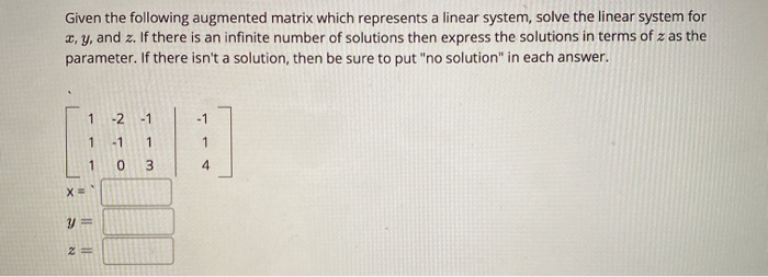 Solved Given the following augmented matrix which represents | Chegg.com