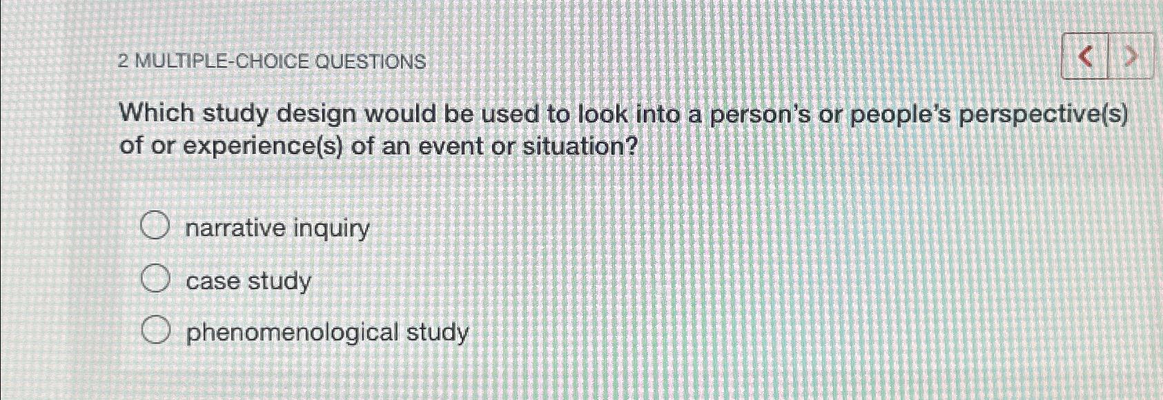 Solved 2 ﻿MULTIPLE-CHOICE QUESTIONSWhich study design would | Chegg.com