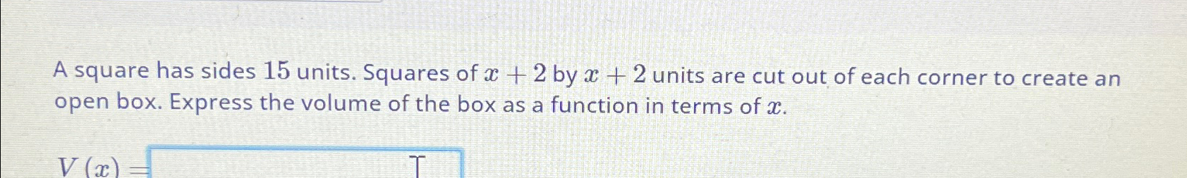 Solved A square has sides 15 ﻿units. Squares of x+2 ﻿by x+2 | Chegg.com