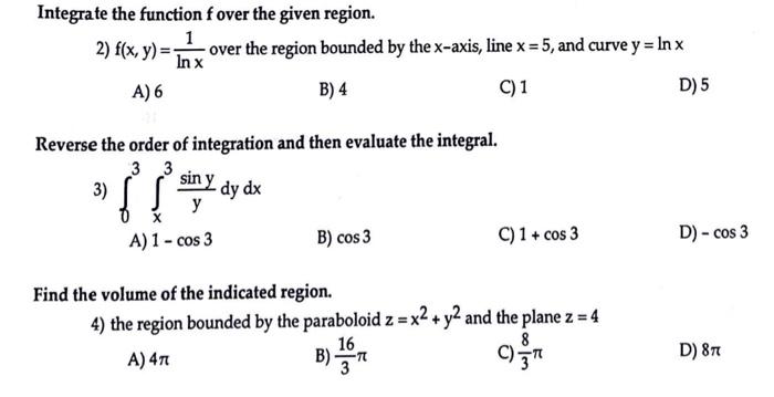 Solved Integrate the function f over the given region. 2) | Chegg.com