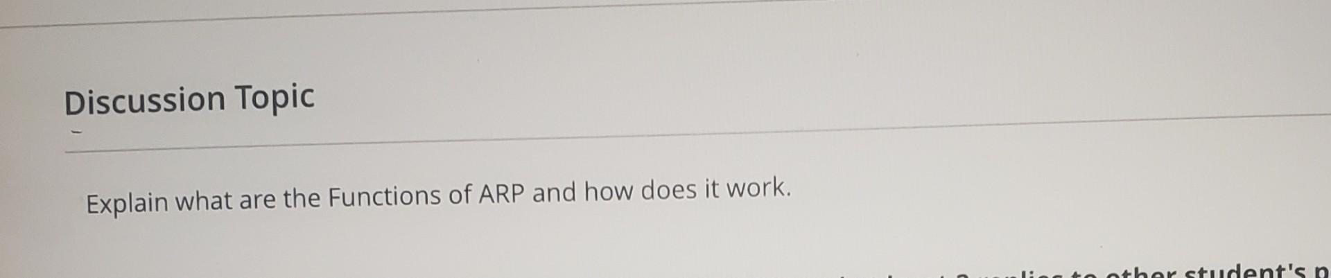 Solved Explain what are the Functions of ARP and how does it | Chegg.com