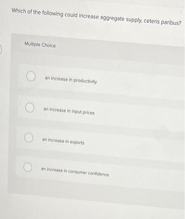 Solved Which of the following could increase aggregate | Chegg.com