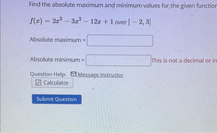Solved Find the absolute maximum and minimum values for the | Chegg.com