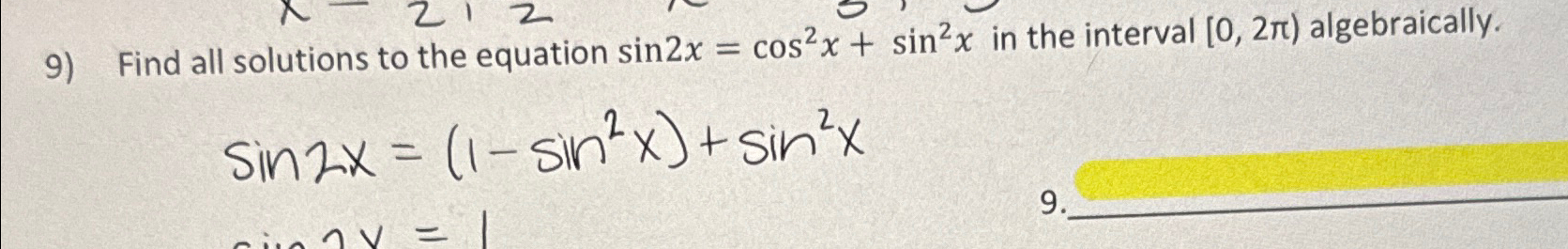Solved Find All Solutions To The Equation Sin2x Cos2x Sin2x