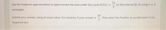 Solved Use the midpoint approximation to approximate the | Chegg.com