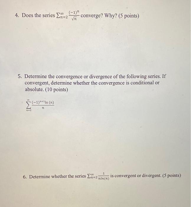 Solved 4. Does the series ∑n=2∞n(−1)n converge? Why? (5 | Chegg.com