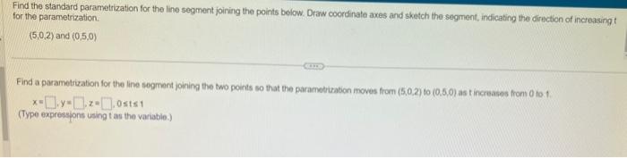Solved Find the starkdard parametrization for the line | Chegg.com