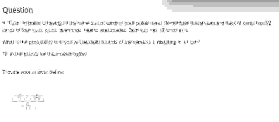 Solved A "flush" in poker is having all the same suit of | Chegg.com
