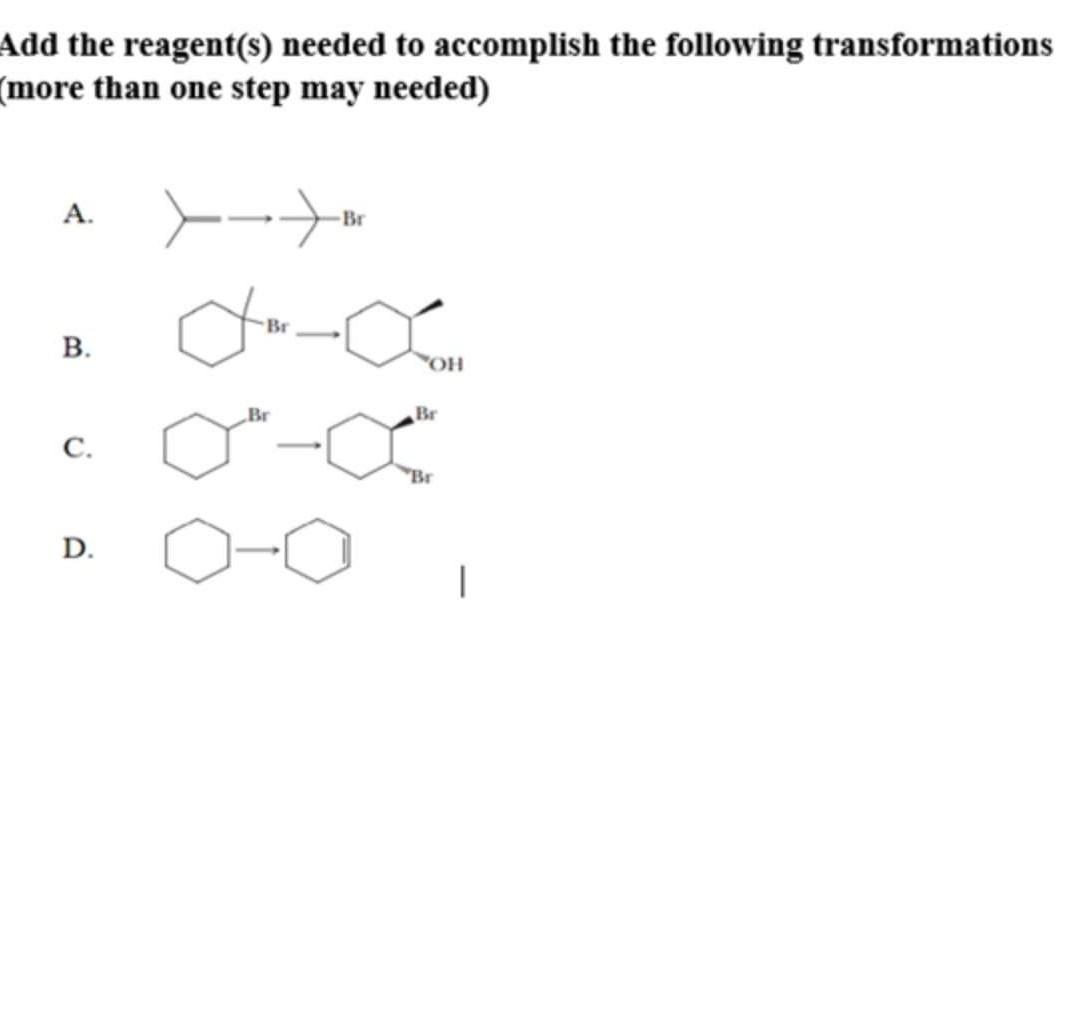 Solved Add the reagent(s) needed to accomplish the following | Chegg.com