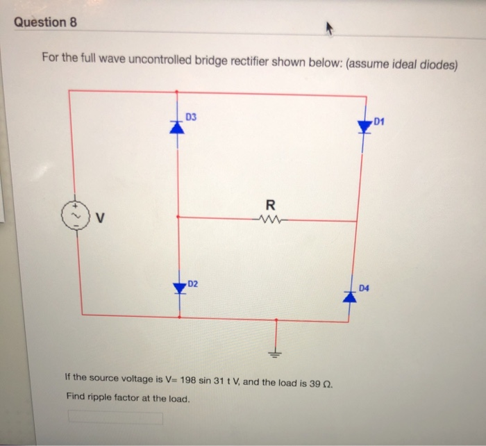 Solved estion 5 For the full wave uncontrolled bridge | Chegg.com