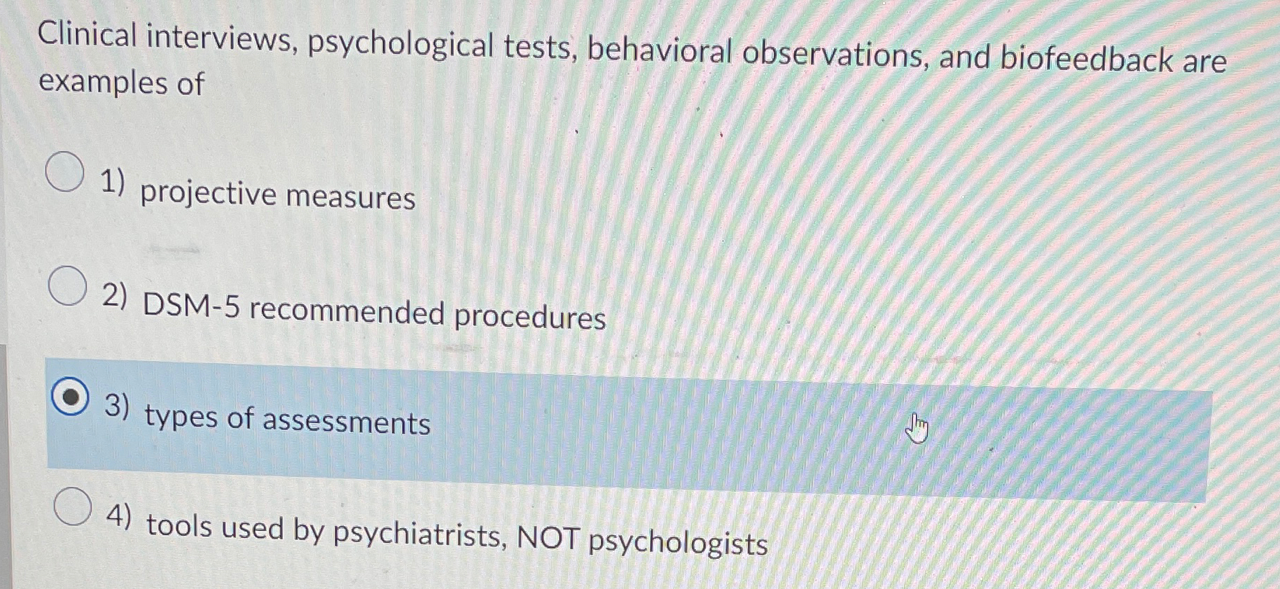 Solved Clinical interviews, psychological tests, behavioral | Chegg.com