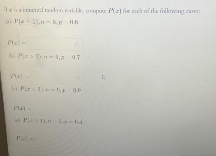 Solved If x is a binomial random variable, compute P(x) for | Chegg.com