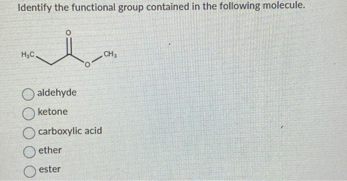 Solved Identify the functional group contained in the | Chegg.com