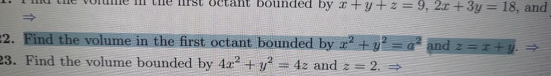 Solved 2. Find the volume in the first octant bounded by | Chegg.com