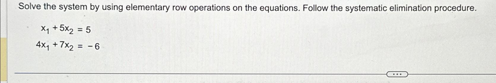 Solved Solve the system by using elementary row operations | Chegg.com
