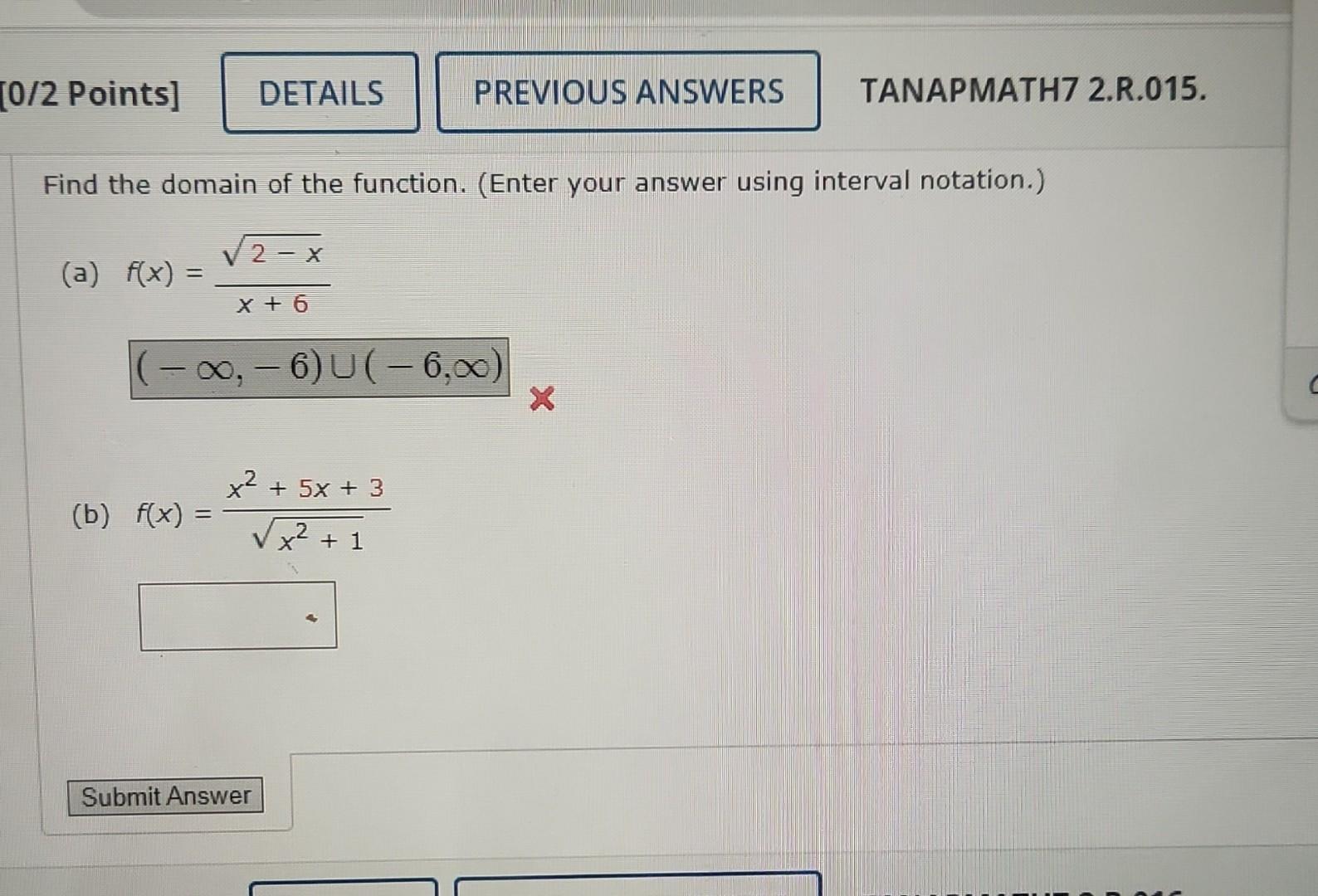 Solved (−∞,−6)∪(−6,∞) f(x)=x2+1x2+5x+3Find the domain of the | Chegg.com