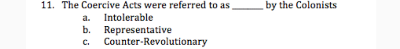 Solved The Coercive Acts were referred to as by the | Chegg.com