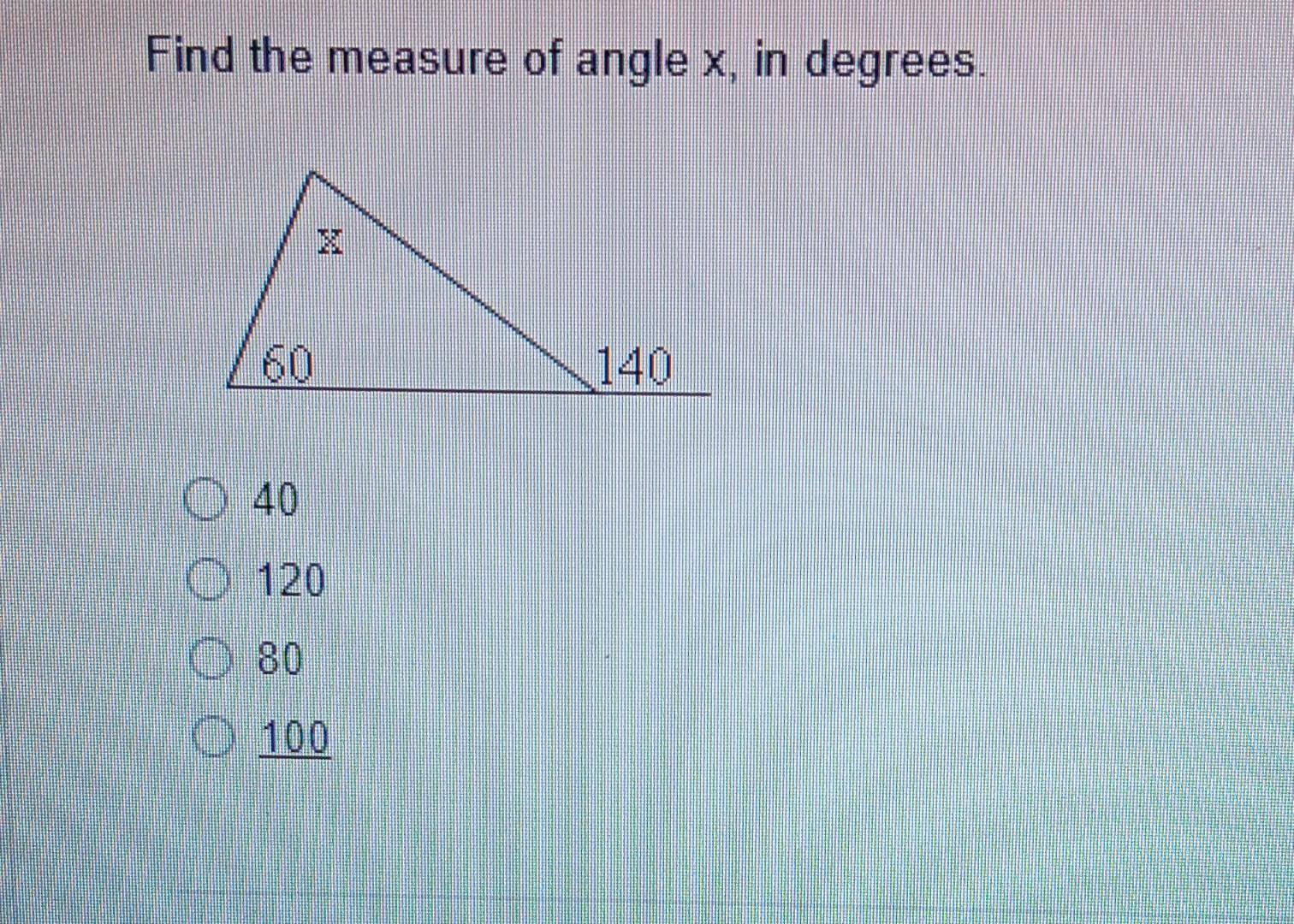 Solved Find the measure of angle x, in degrees. 40 120 80 | Chegg.com