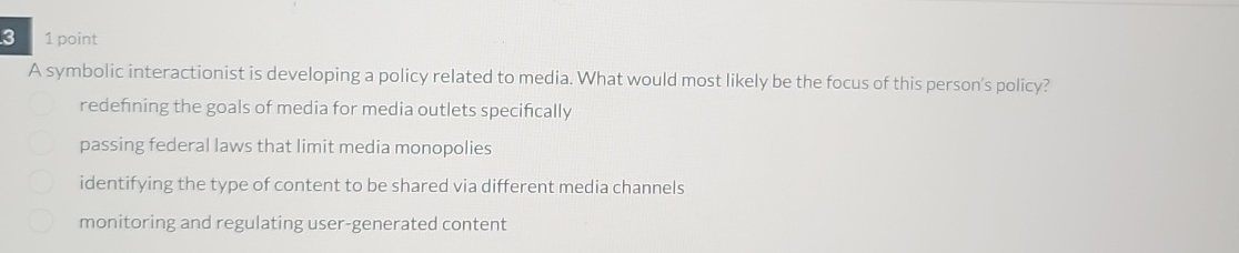 Solved 3 1 ﻿pointA symbolic interactionist is developing a | Chegg.com
