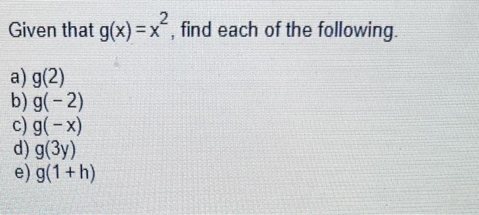 Solved Given that g(x)=x2, find each of the following. a) | Chegg.com