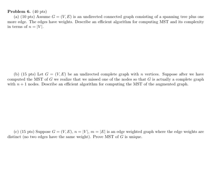Solved Problem 6. (40 pts) (a) (10 pts) Assume G = (V, E) is | Chegg.com Solved Problem 6. (40 pts) (a) (10 pts) Assume G = (V, E) is | Chegg.com