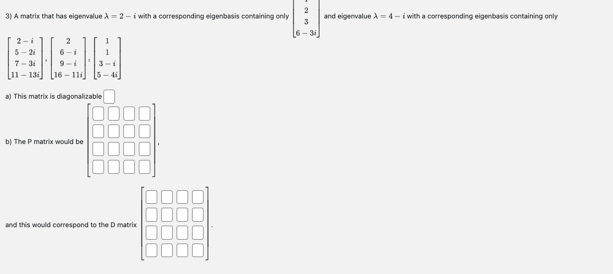 Solved For each matrix below, you are given all eigenvalues | Chegg.com