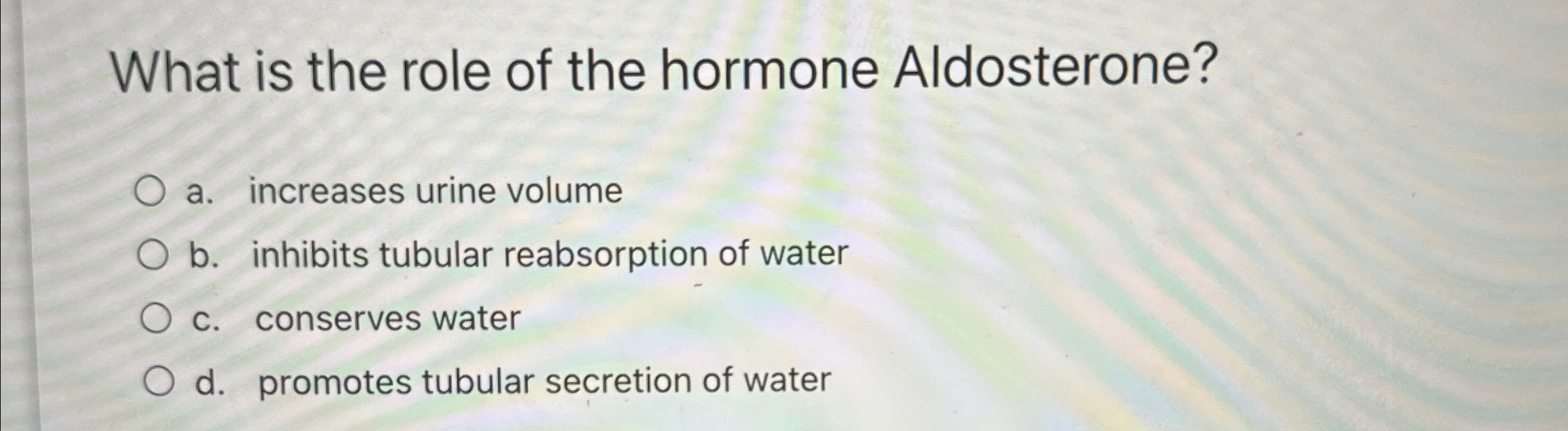 Solved What is the role of the hormone Aldosterone?a. | Chegg.com