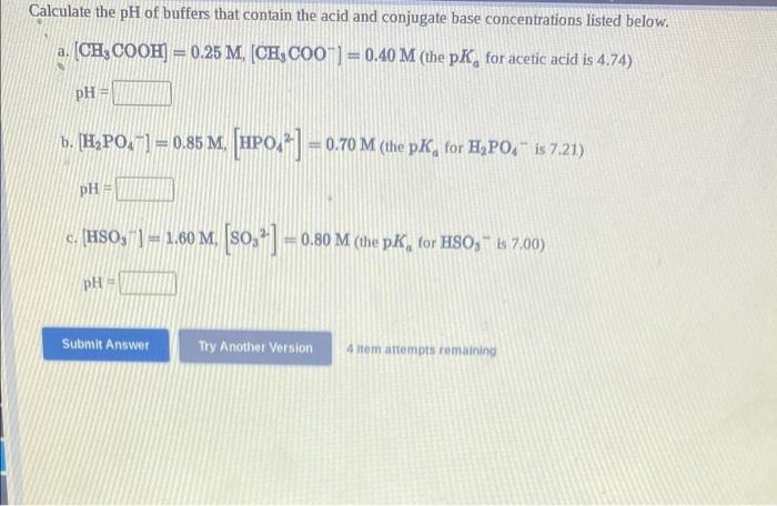 Solved Calculate the pH of buffers that contain the acid and | Chegg.com